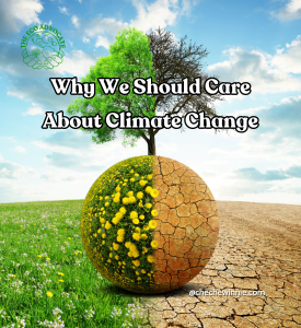 Why We Should Care About Climate Change - The Eco Advocate